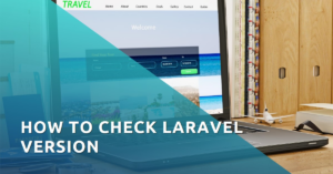 Quick Guide: How to Check Your Laravel Version Easily